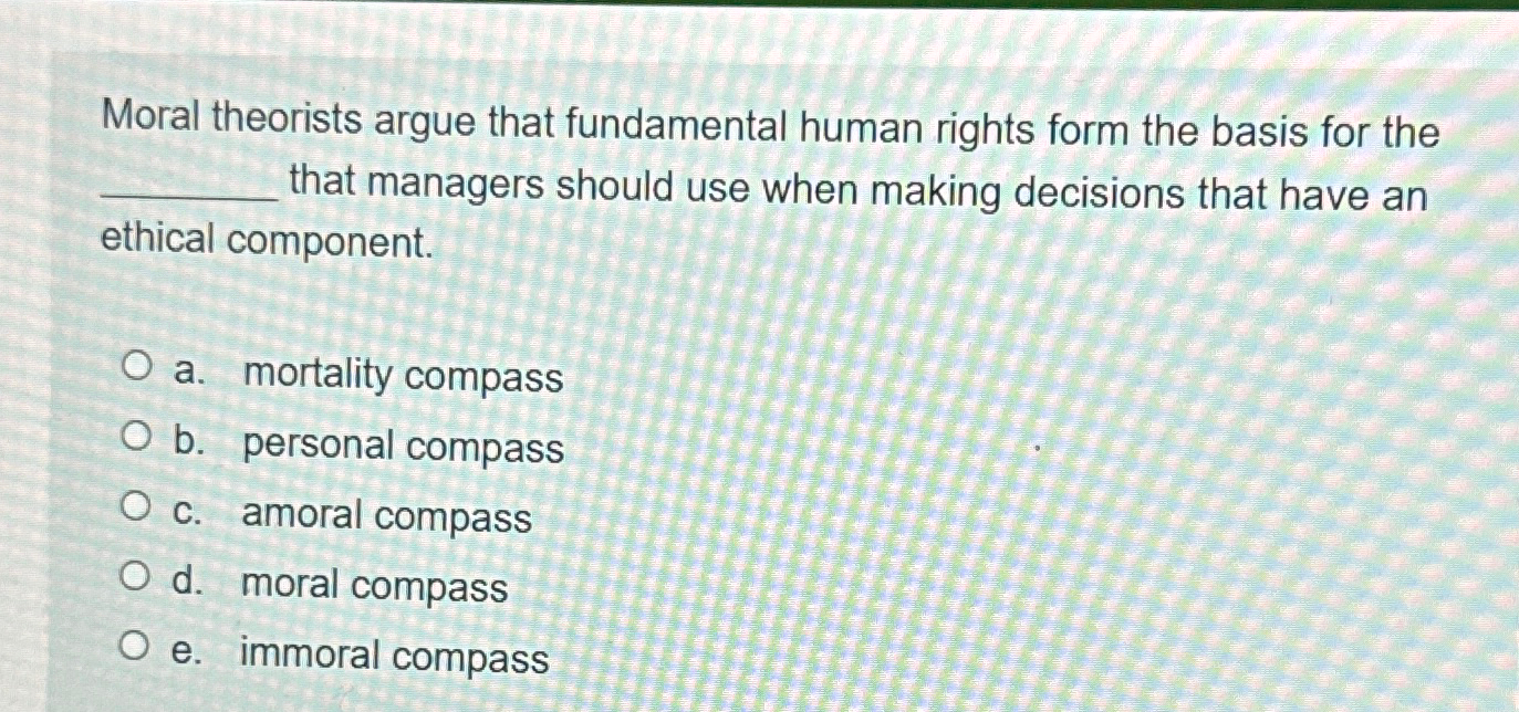Solved Moral theorists argue that fundamental human rights | Chegg.com