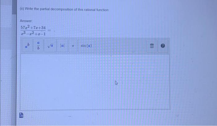 Solved (ii) Write the partial decomposition of this rational | Chegg.com