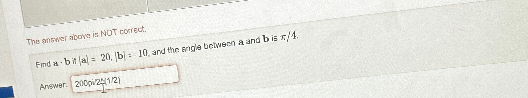 Solved The answer above is NOT correct.Find a*b ﻿if | Chegg.com