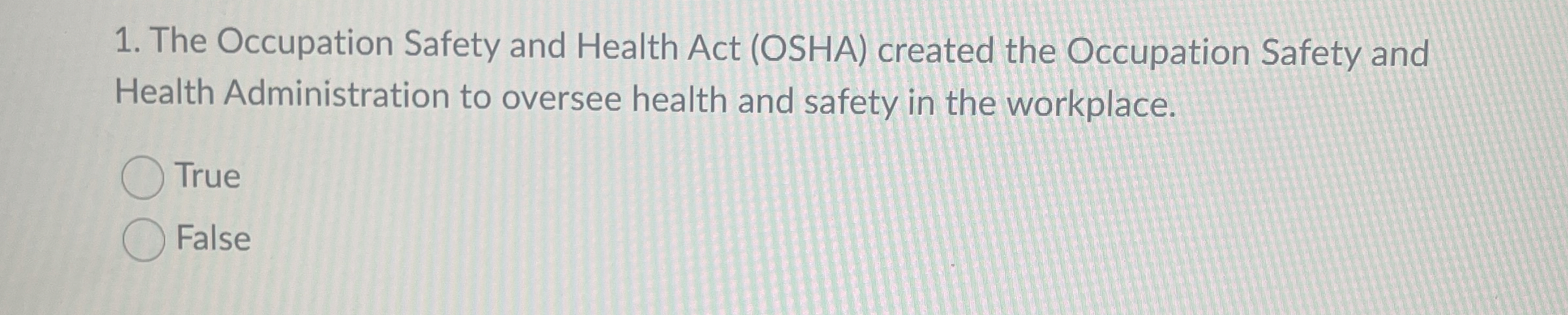 Solved The Occupation Safety and Health Act (OSHA) ﻿created | Chegg.com