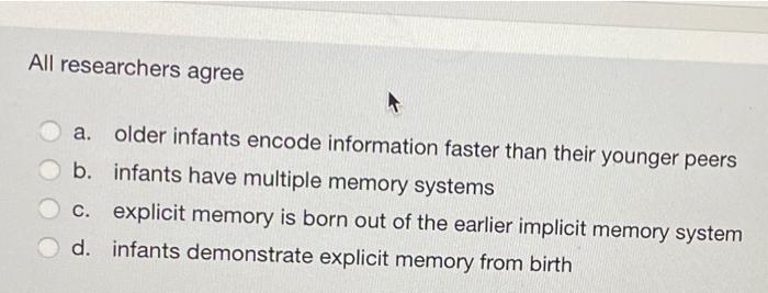 Solved After about 6 months of age, infant memory was tested | Chegg.com