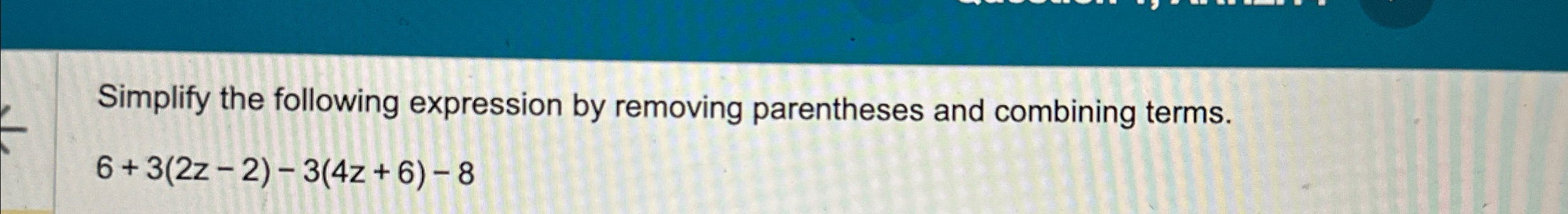 Solved Simplify the following expression by removing | Chegg.com