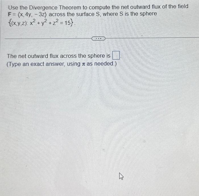 Solved Use the Divergence Theorem to compute the net outward | Chegg.com
