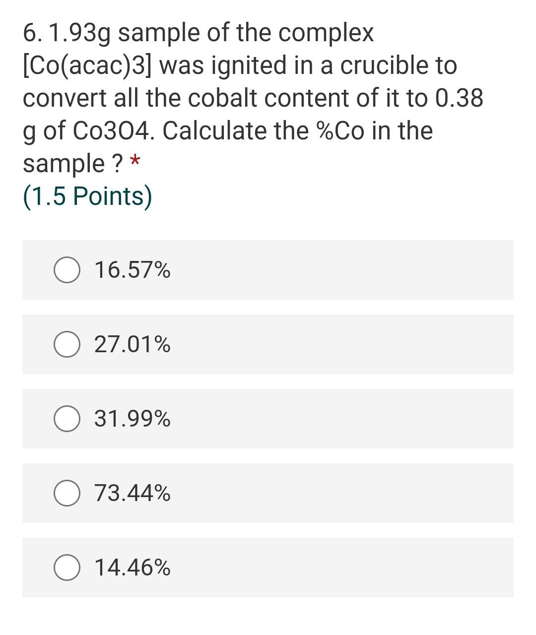 Solved 6. 1.93g sample of the complex [Co(acac)3] was | Chegg.com