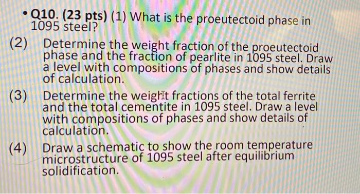 Solved • Q10. (23 pts) (1) What is the proeutectoid phase in | Chegg.com