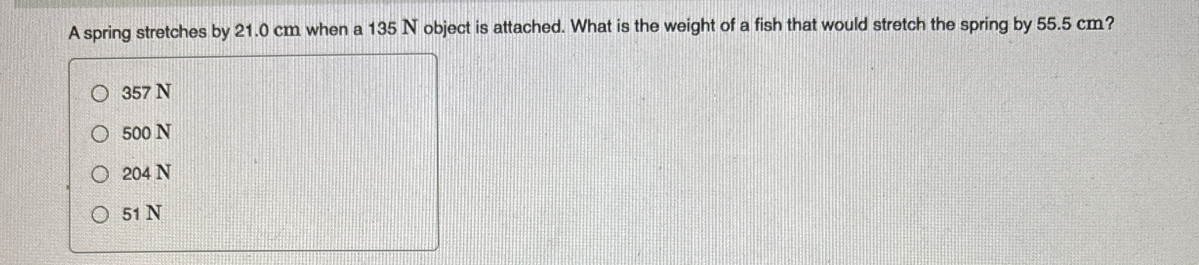Solved A spring stretches by 21.0 ﻿cm when a 135 ﻿N object | Chegg.com