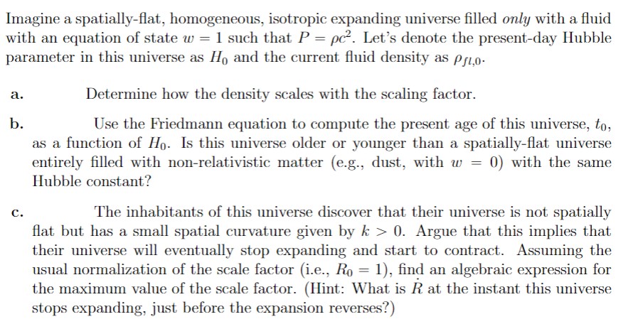 Solved Imagine a spatially-flat, homogeneous, isotropic | Chegg.com