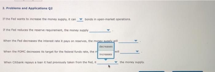 Solved 2. Problems and Applications Q2 If the Fed wants to | Chegg.com