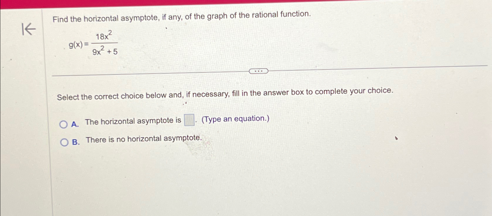 Solved Find the horizontal asymptote, if any, of the graph | Chegg.com