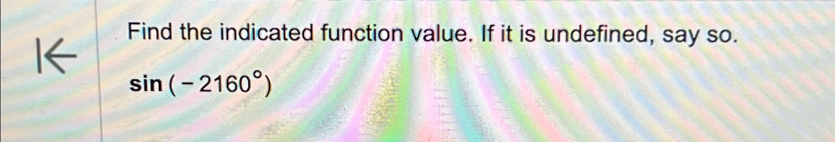 Solved Find the indicated function value. If it is | Chegg.com