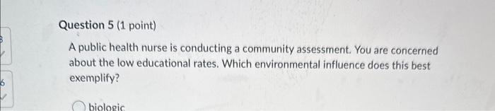 A public health nurse is conducting a community | Chegg.com