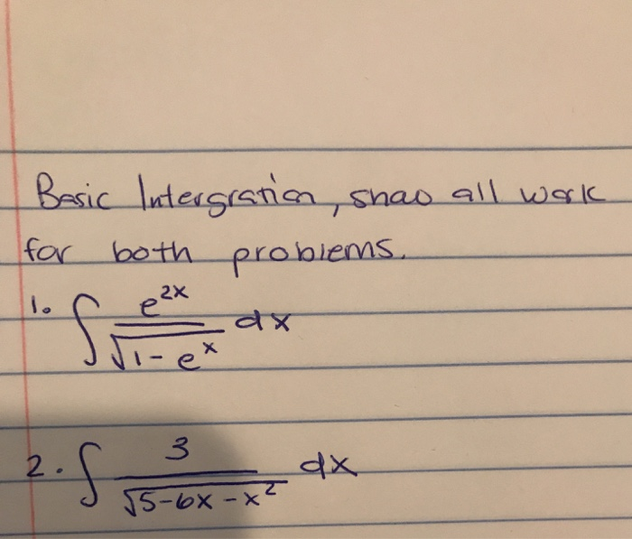 Solved Basic Intergration, shaw all work for both problems. | Chegg.com