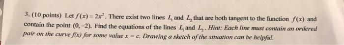 Solved 3. (10 points) Let f(x)=2x2. There exist two lines L1 | Chegg.com
