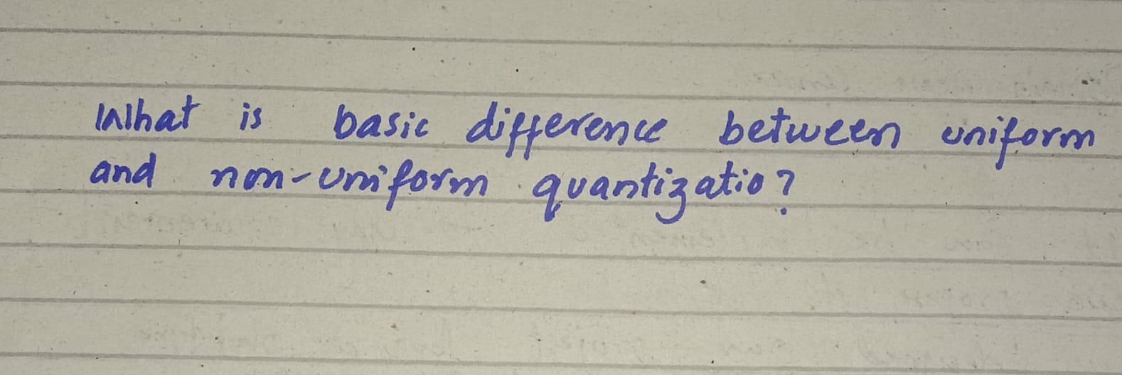 Solved What is basic difference between uniform and | Chegg.com