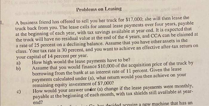 Solved 1. Problems on Leasing nalo A business friend has | Chegg.com