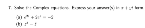 Solve the Complex equations. Express your answer(s) | Chegg.com