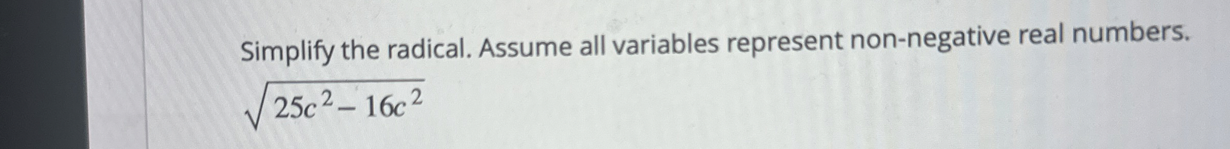 Solved Simplify the radical. Assume all variables represent | Chegg.com