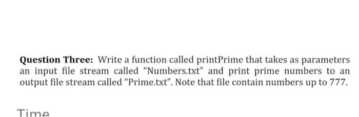 Solved Question Three: Write a function called printPrime | Chegg.com