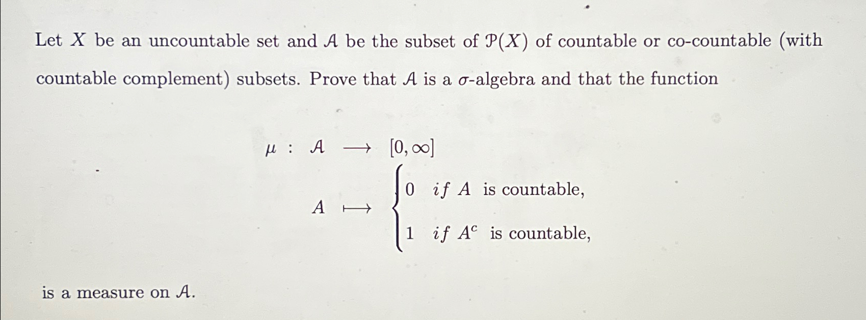 Solved Let x ﻿be an uncountable set and A ﻿be the subset of | Chegg.com