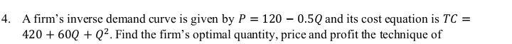 Solved A firm's inverse demand curve is given by P=120−0.5Q | Chegg.com