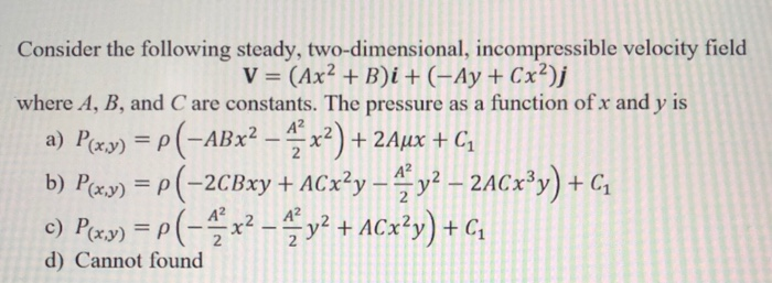 Solved Consider the following steady, two-dimensional, | Chegg.com Solved Consider the following steady, two-dimensional, | Chegg.com
