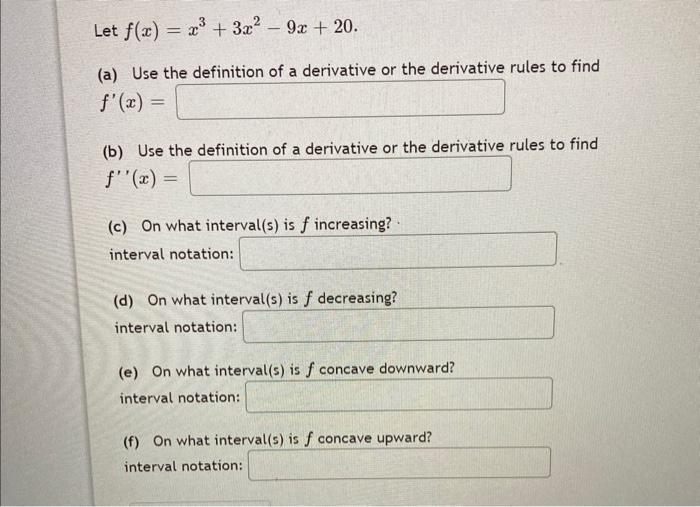 Solved Let f(x)=x3+3x2−9x+20 (a) Use the definition of a | Chegg.com
