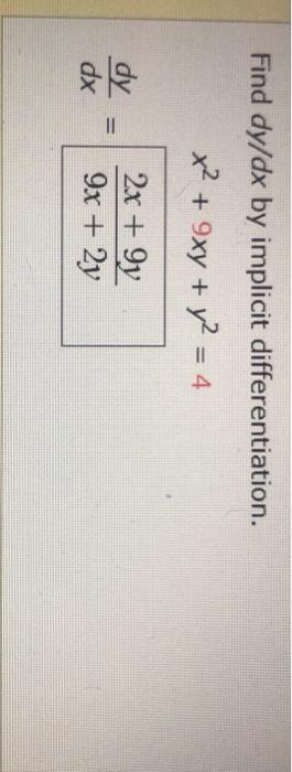 Solved Find dy/dx by implicit differentiation. x2 + 9xy + y2 | Chegg.com