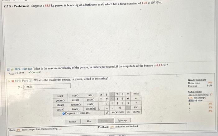Solved (17\%) Problem 6: Suppose a 88.5 kg person is | Chegg.com Solved (17\%) Problem 6: Suppose a 88.5 kg person is | Chegg.com