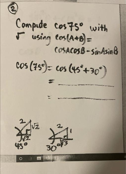 Solved 2 Compude cos 75° with M using cos(A+B) = | Chegg.com