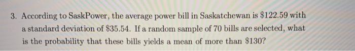 Solved 3. According to SaskPower, the average power bill in | Chegg.com