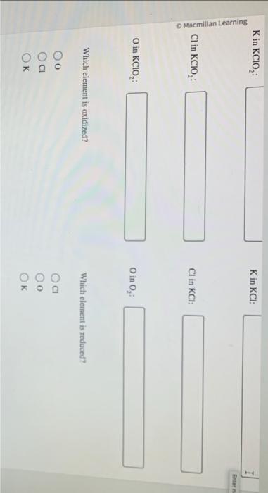 Solved For the reaction KClO2 KCl+O2 assign oxidation | Chegg.com