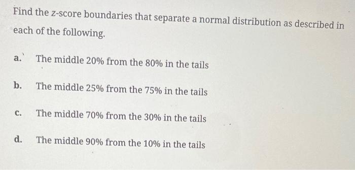 Solved Find the z-score boundaries that separate a normal | Chegg.com