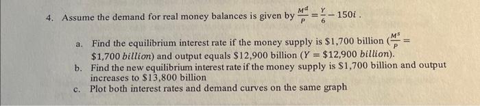Solved 4. Assume the demand for real money balances is given | Chegg.com
