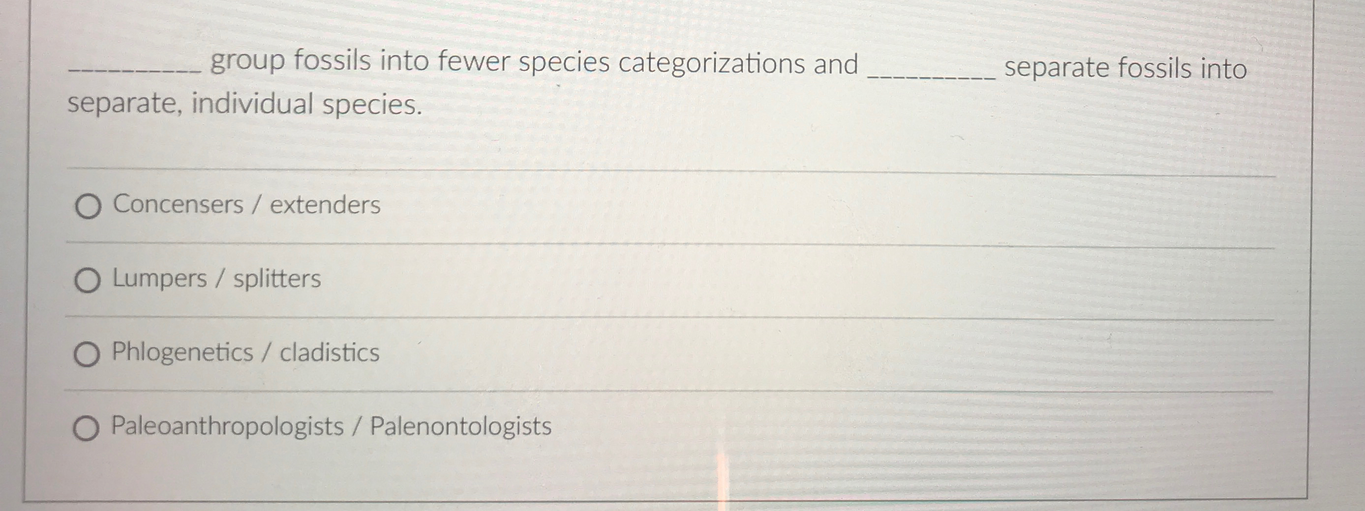 Solved q, ﻿group fossils into fewer species categorizations | Chegg.com