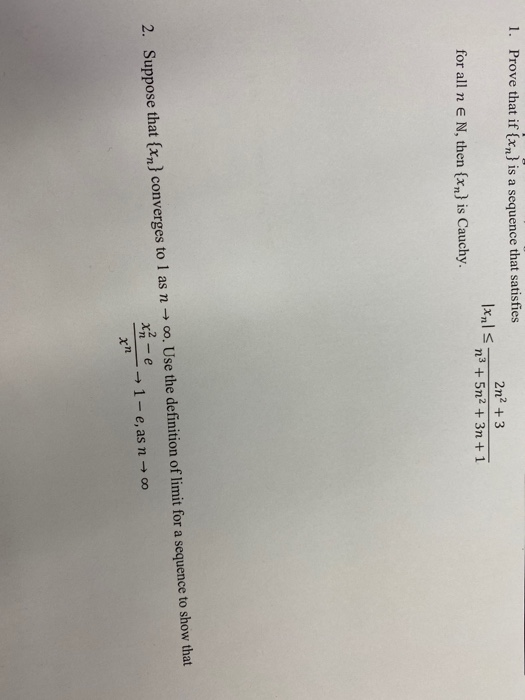 Solved 1. Prove that if {xn} is a sequence that satisfies | Chegg.com
