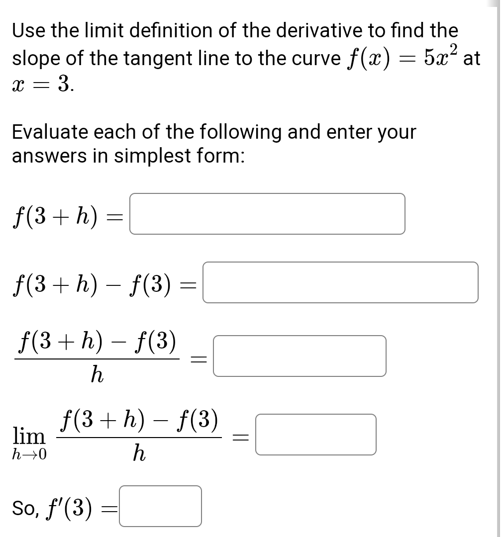 Solved Use the limit definition of the derivative to find | Chegg.com