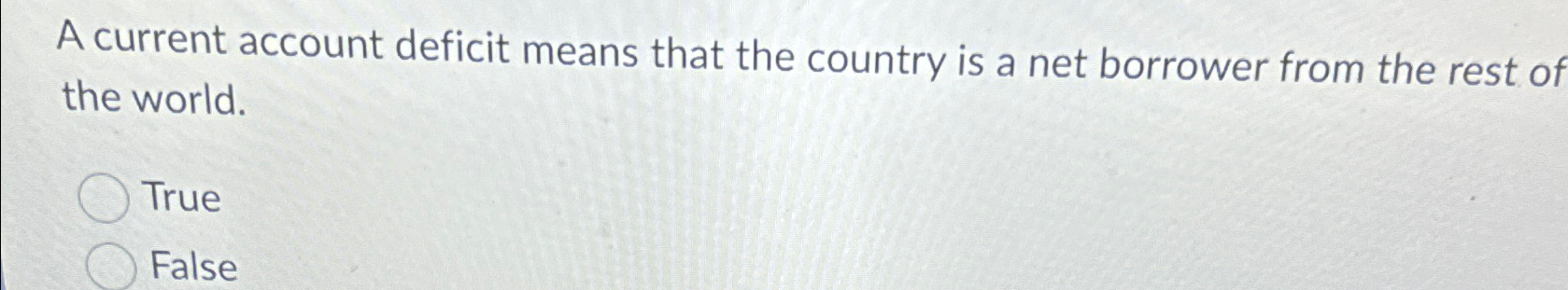 Solved A current account deficit means that the country is a | Chegg.com