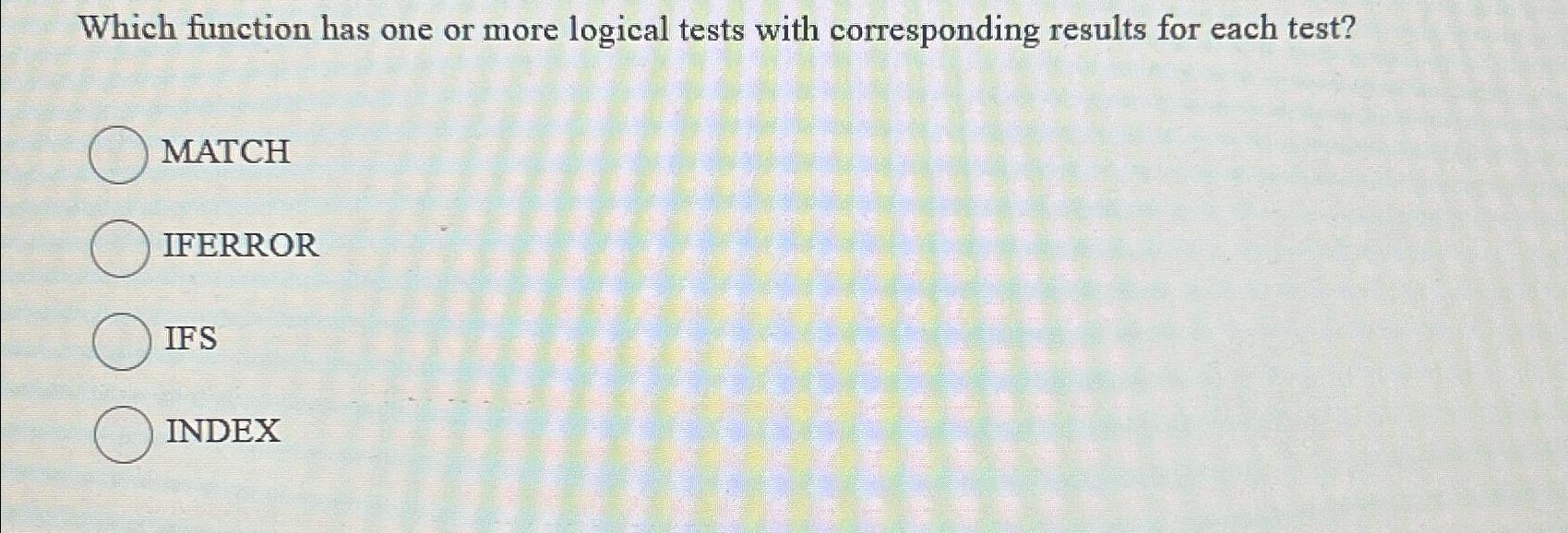 Solved Which Function Has One Or More Logical Tests With 1644