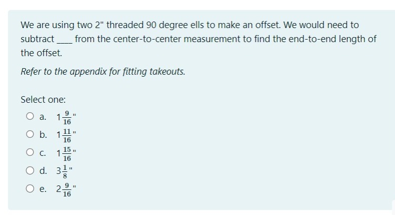 Solved We are using two 2 " ﻿threaded 90 ﻿degree ells to | Chegg.com