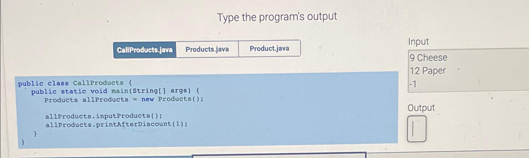 Solved Type The Programs Outputpublic Class Callproducts 