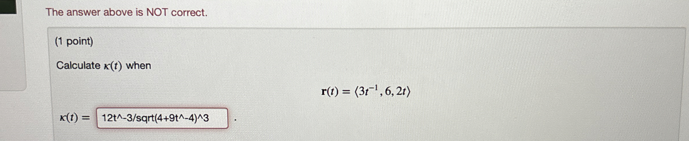 Solved The answer above is NOT correct.(1 ﻿point)Calculate | Chegg.com