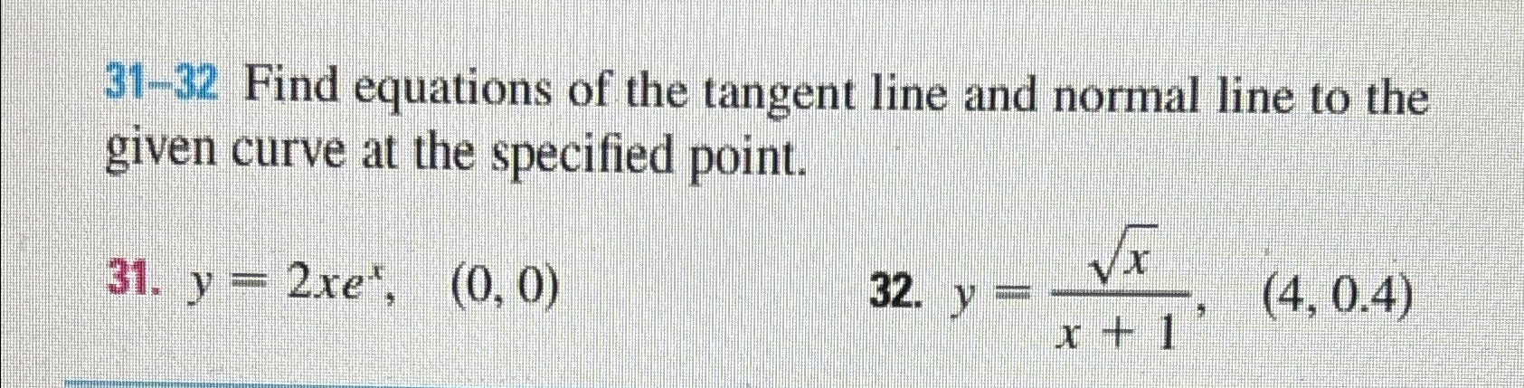 Solved Find equations of the tangent line and normal line to | Chegg.com