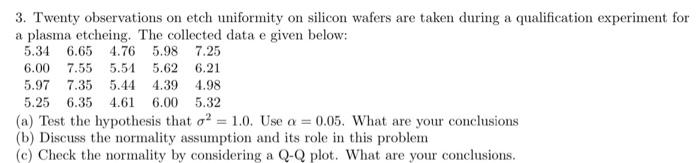 Solved 3. Twenty observations on etch uniformity on silicon | Chegg.com