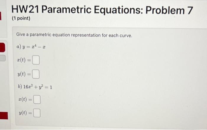 Solved Hw21 Parametric Equations Problem 7 1 Point Give A Chegg