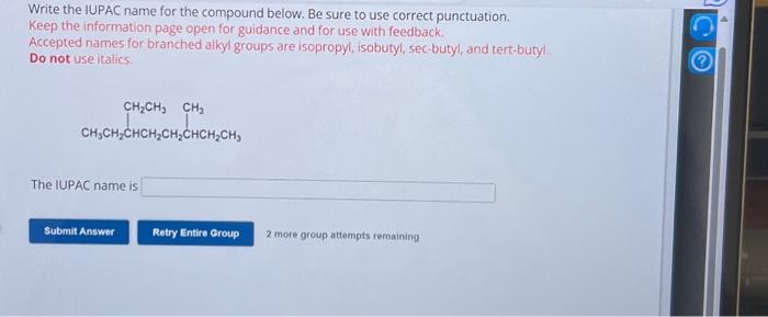 Solved Write the IUPAC name for the compound below. Be sure | Chegg.com