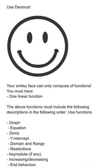 Solved Use Desmos! Your smiley face can only compose of | Chegg.com