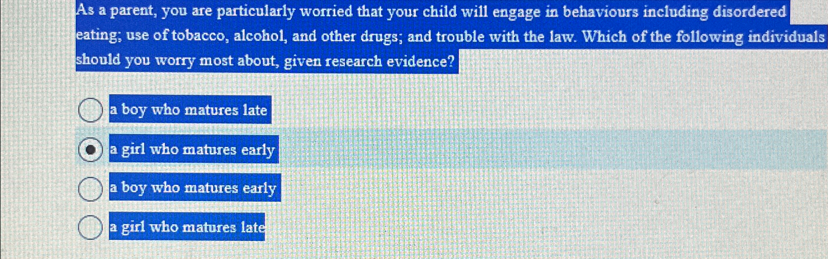 Solved As a parent, you are particularly worried that your | Chegg.com