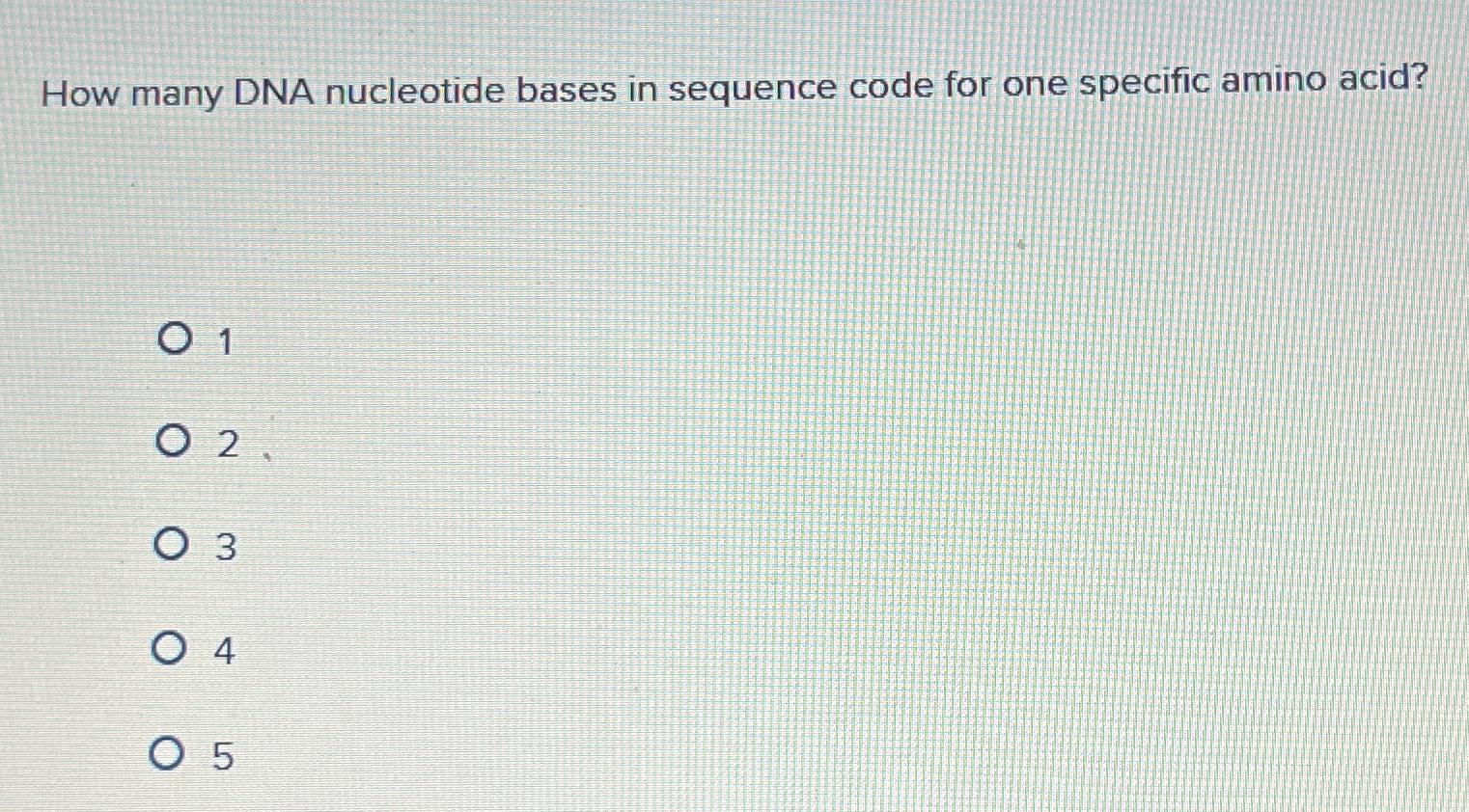 Solved How many DNA nucleotide bases in sequence code for | Chegg.com