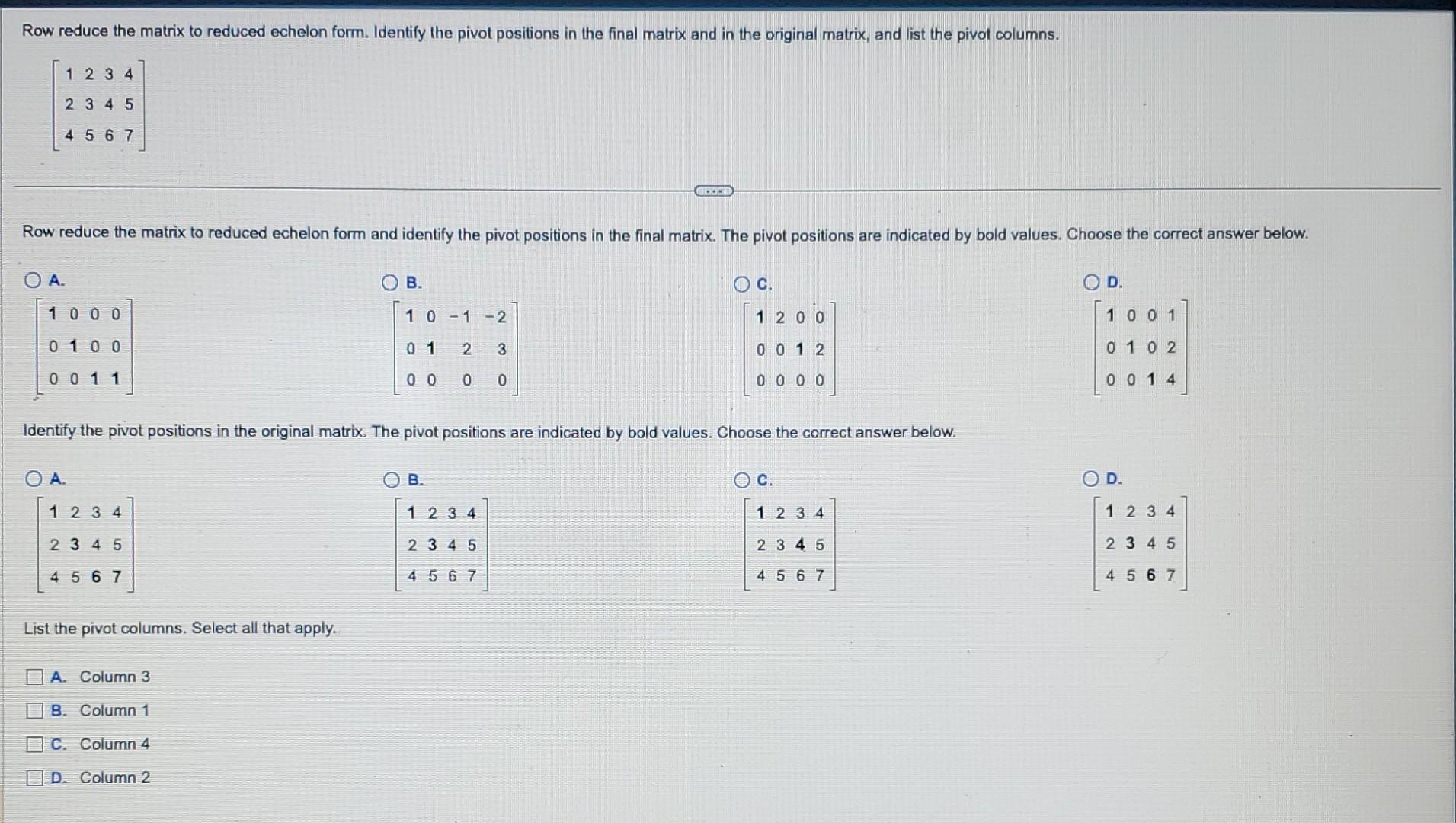 Solved Row reduce the matrix to reduced echelon form. | Chegg.com