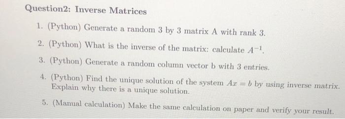 Solved Question2: Inverse Matrices1. (Python) Generate a | Chegg.com